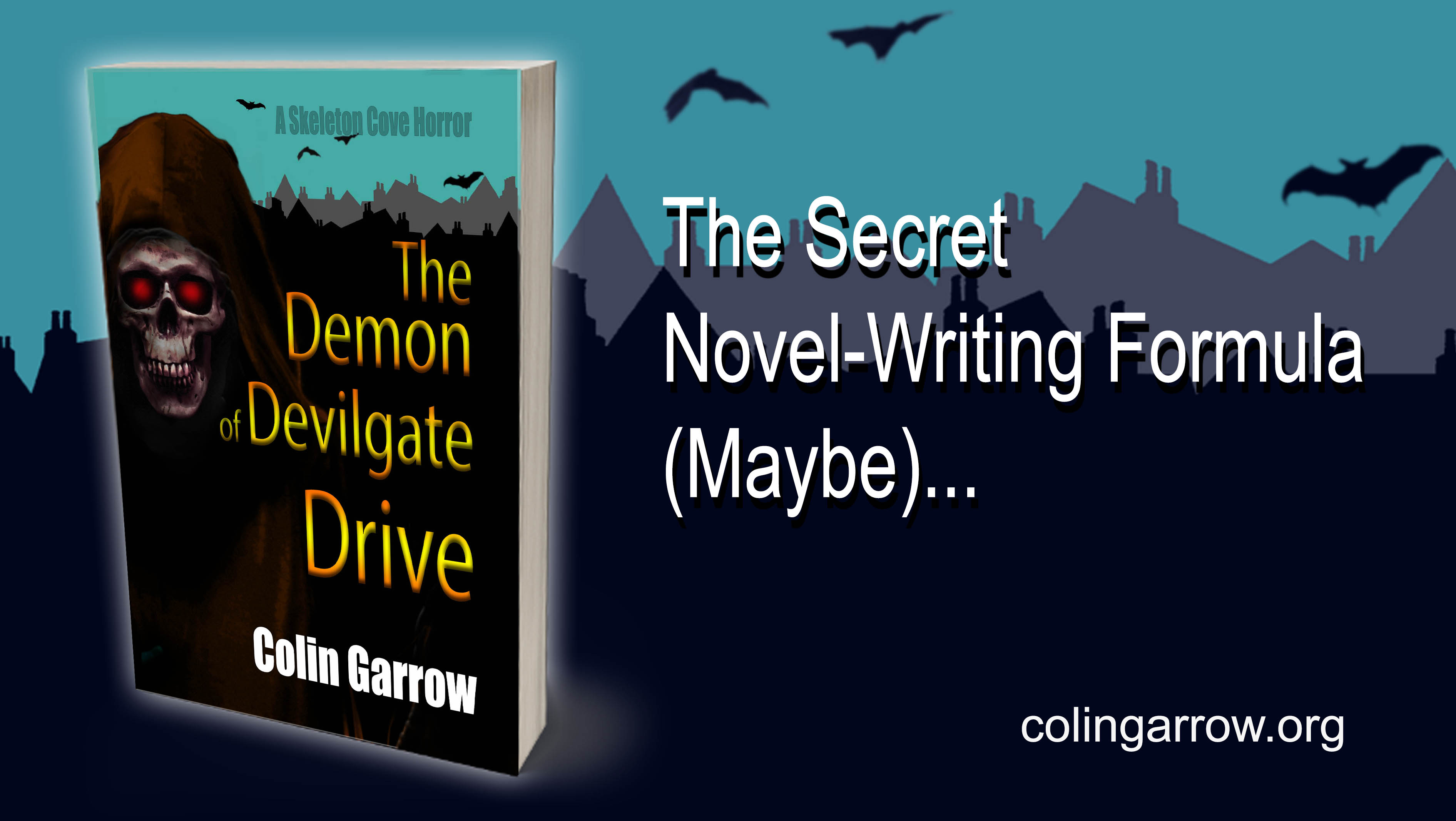 The Secret Novel-Writing Formula (Maybe)… – Colin Garrow