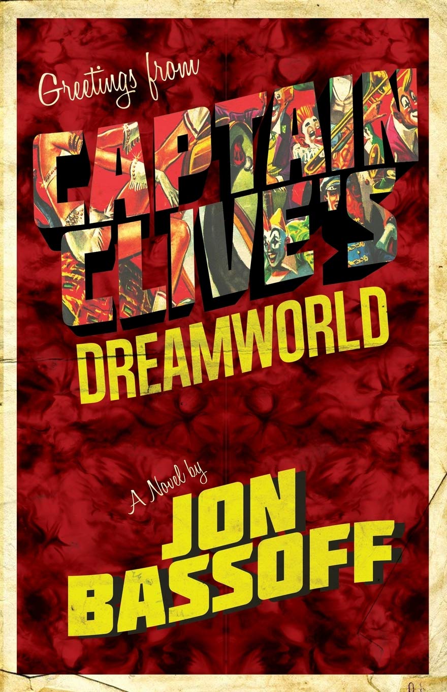 ‘Captain Clive’s Dreamworld’ by Jon Bassoff – Colin Garrow