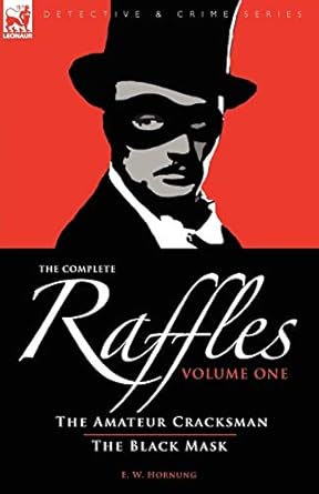 ‘The Complete Raffles – 1’ by EW Hornung – Colin Garrow